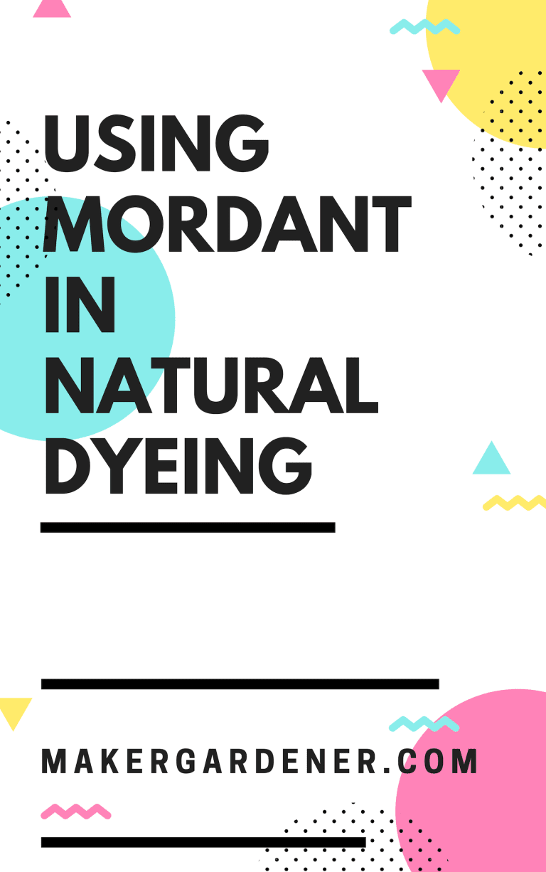 Mordant in natural dyeing (part 1) - Makergardener